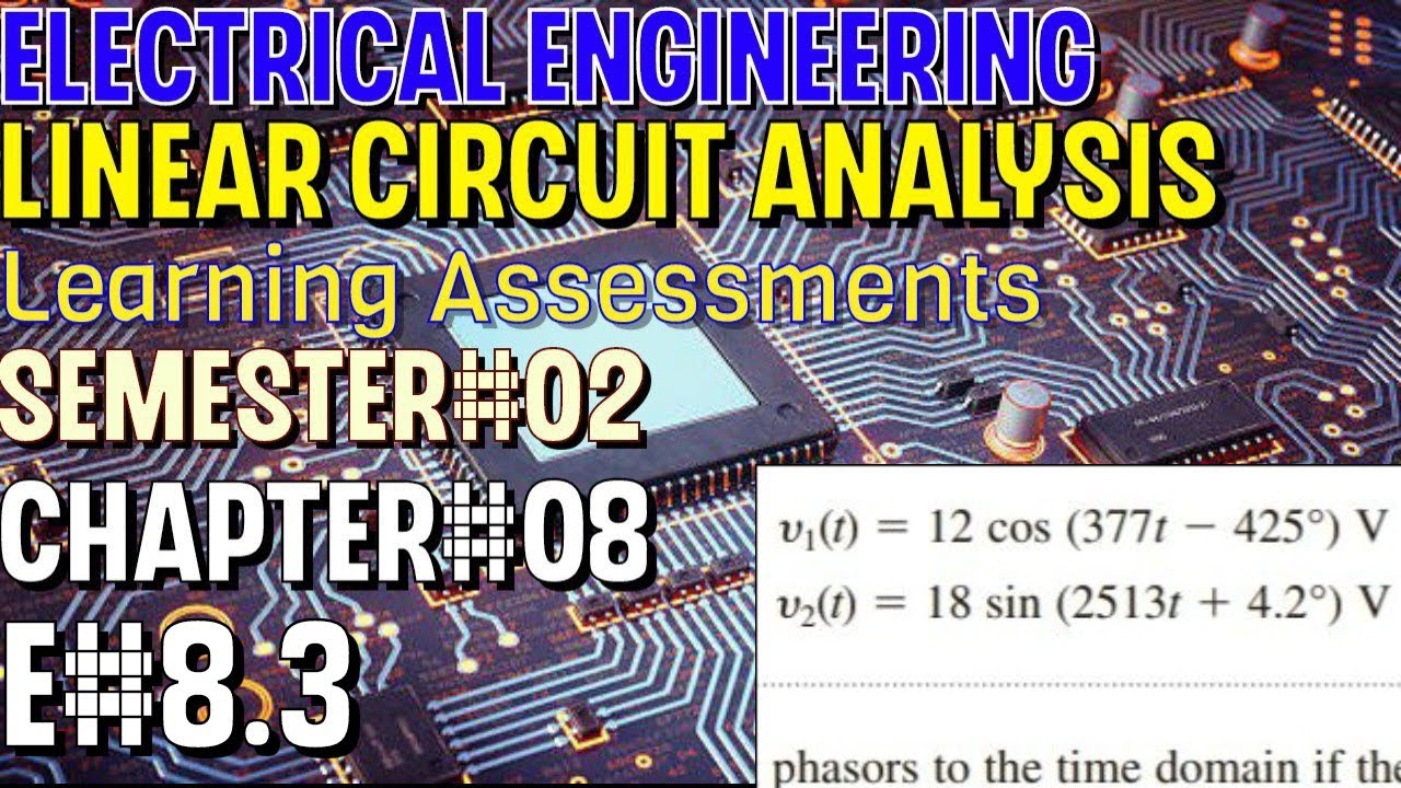 Linear Circuit Analysis | Chapter#08 | E#8.3 | Basic Engineering Circuit Analysis