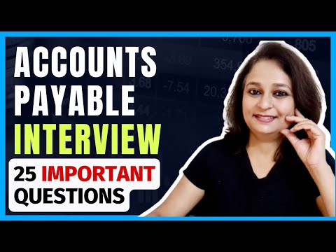 25 Basic Accounts Payable Interview Questions -Conceptual & Managerial Questions with Best Responses
