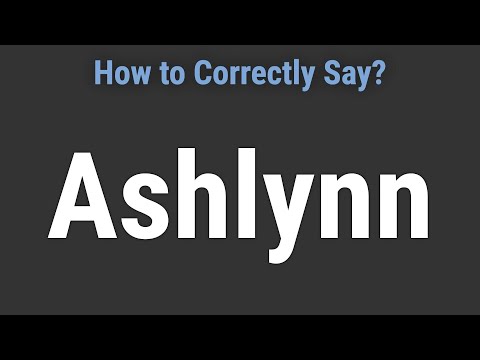 How to Pronounce Name Ashlynn (Correctly!)