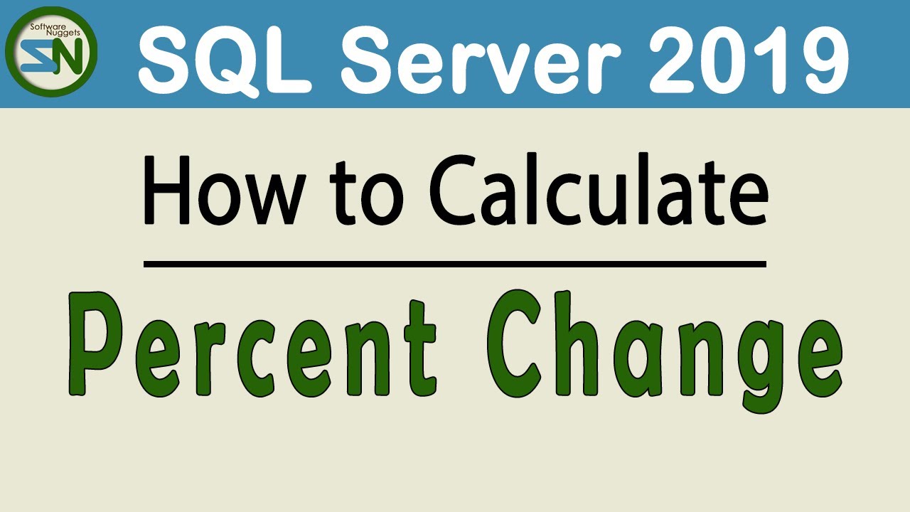 Percent Change:  How to use SQL to solve for Percent Change using SQL Server 2019
