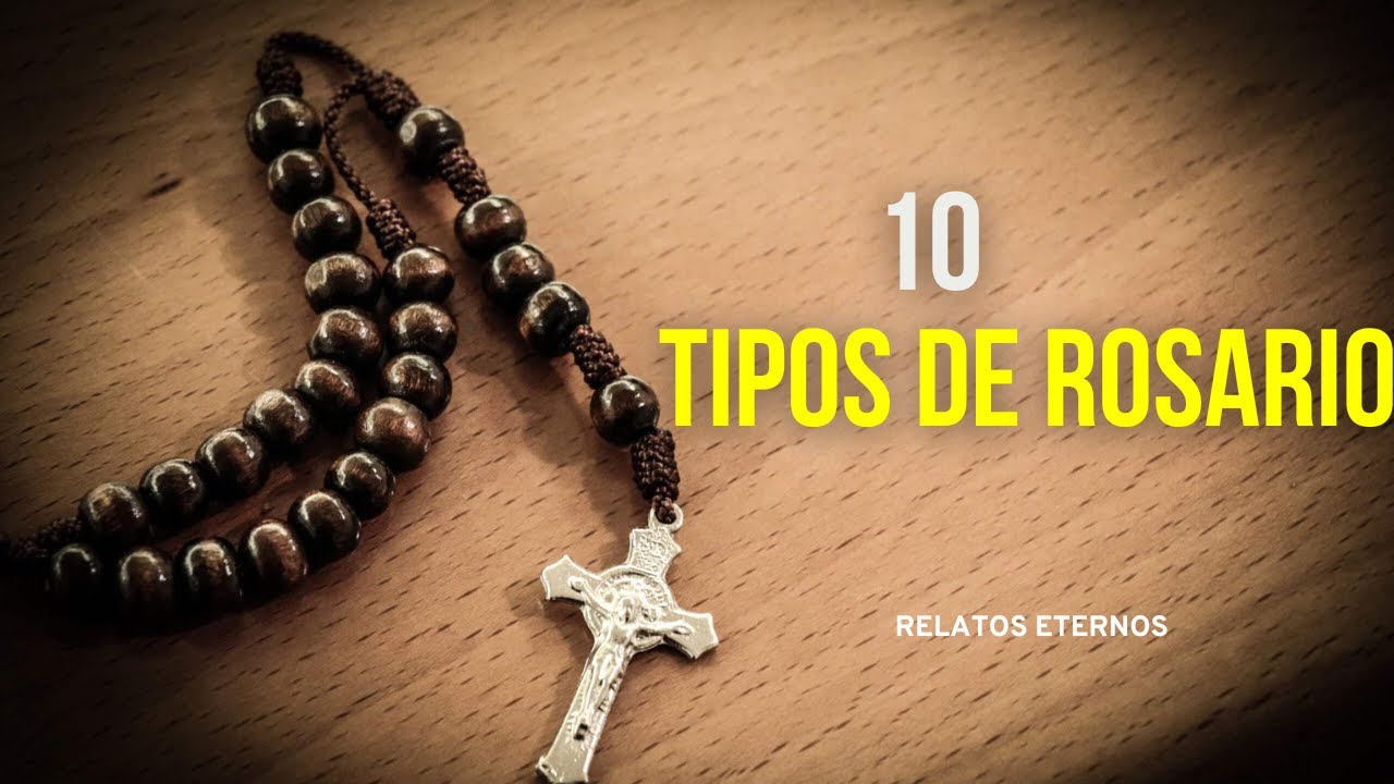 10 Tipos de Rosarios Católicos y Significados: Descubre el Más Adecuado para Ti