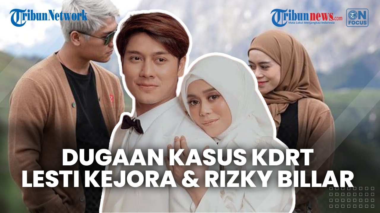 🔴 Dugaan Kasus KDRT, Lesti Kejora Laporkan Rizky Billar hingga Bawa Hasil Visum Medis ke Polisi