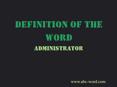 Definition of the word "Administrator"