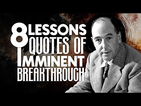 C.S. Lewis’s Powerful Quotes on Imminent Breakthrough