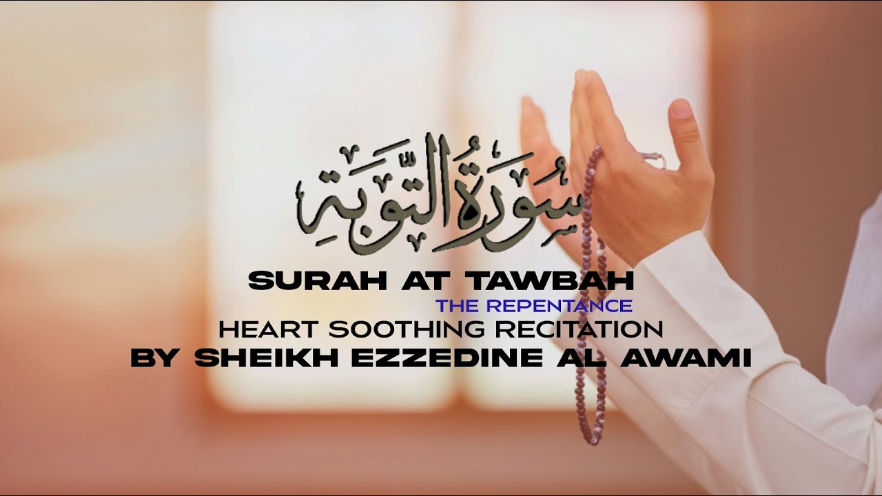 Relaxing Quran Recitation with English translation Surah At Tawbah By Sheikh Ezzedine