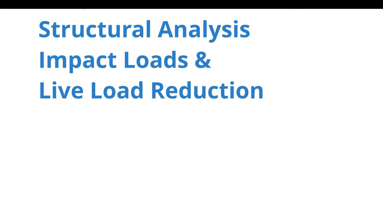 004 CE340 Impact Loads &  Live Load Reduction