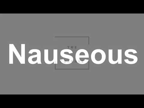 How to Pronounce Nauseous | Nauseous Pronunciation | How to Say Nauseous