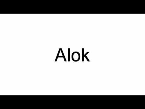 How To Pronounce Alok