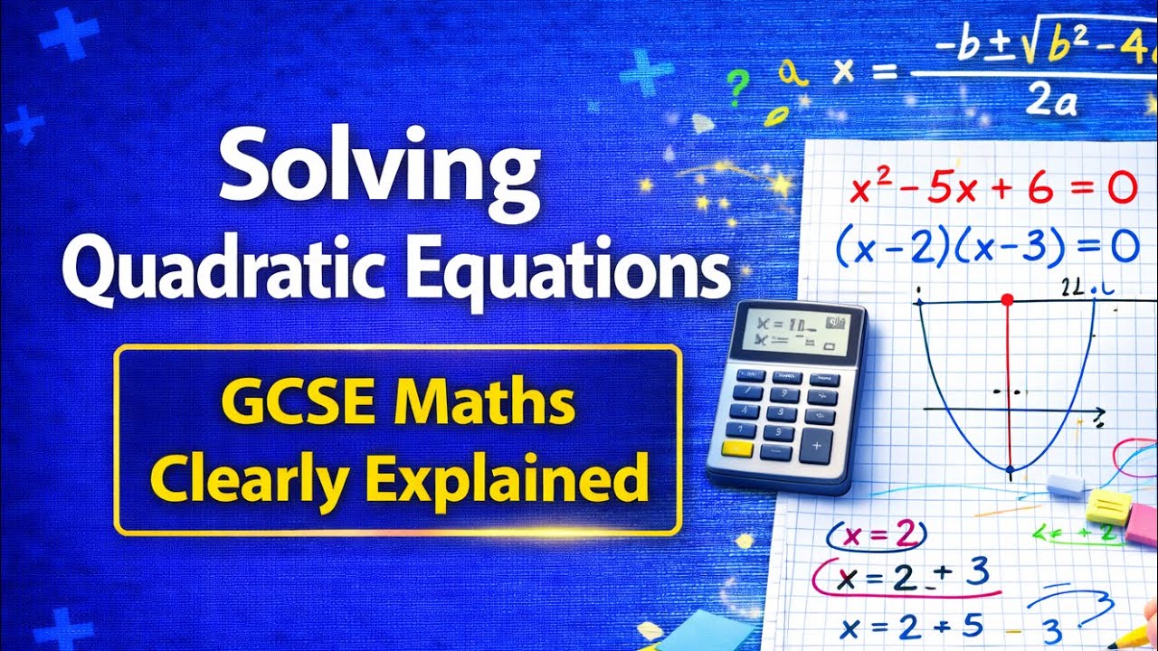 Solving Quadratic Equations, Step by Step GCSE Maths Tutorial