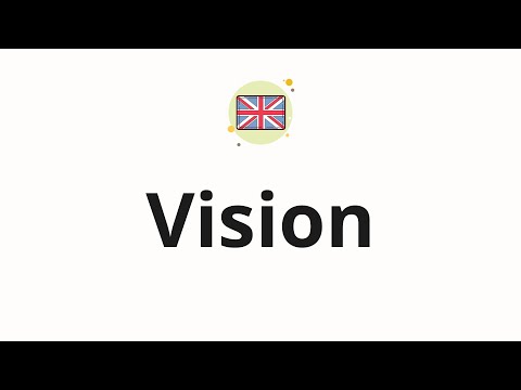 How to pronounce Vision