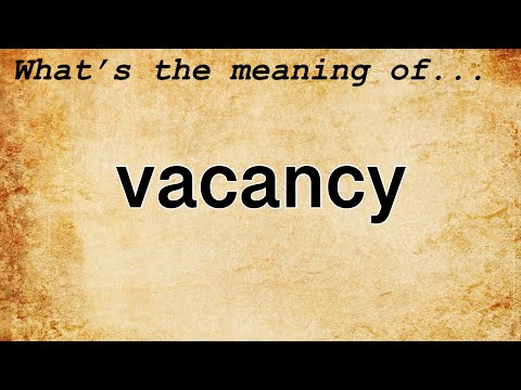 Vacancy Meaning : Definition of Vacancy