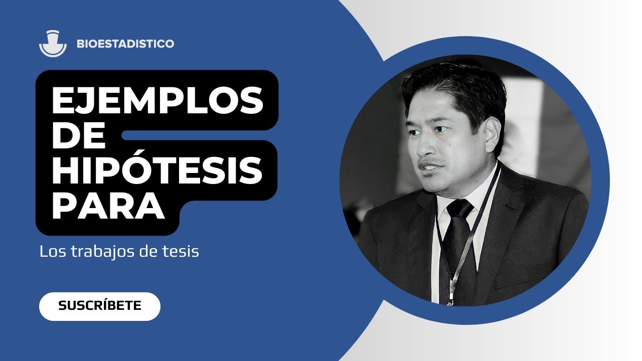 Ejemplos de hipótesis en la tesis