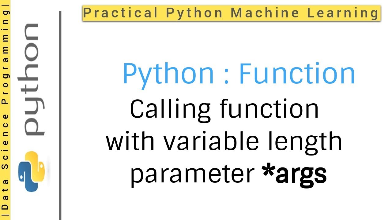 Python Tutorial 3 - Function | How to Call function with variable length parameter *args