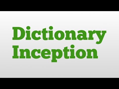 Dictionary Inception meaning and pronunciation