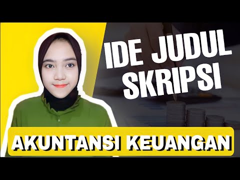 JUDUL SKRIPSI AKUNTANSI KEUANGAN