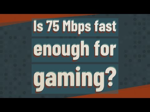 Is 75 Mbps fast enough for gaming?