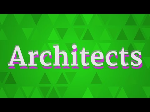 ARCHITECTS pronunciation • How to pronounce ARCHITECTS