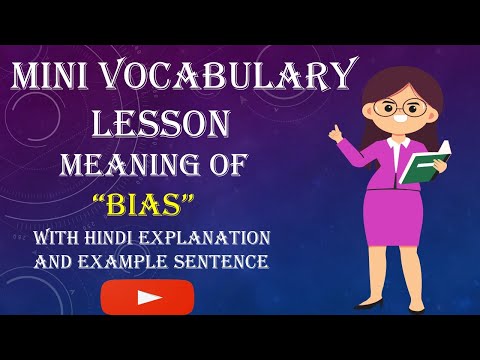 Meaning of Bias IN Hindi/Bias का क्या मतलब है/example sentence of Bias