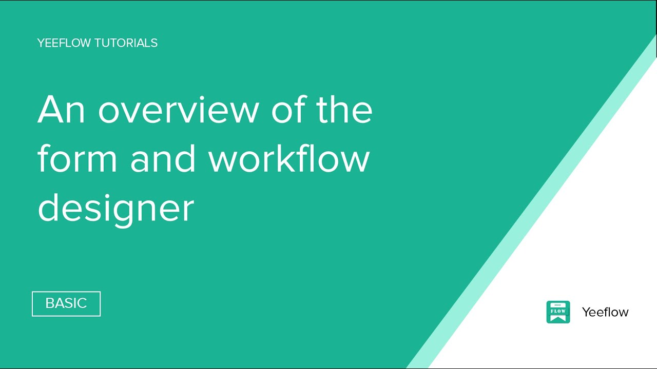 FORMS - An overview of the form and workflow designer