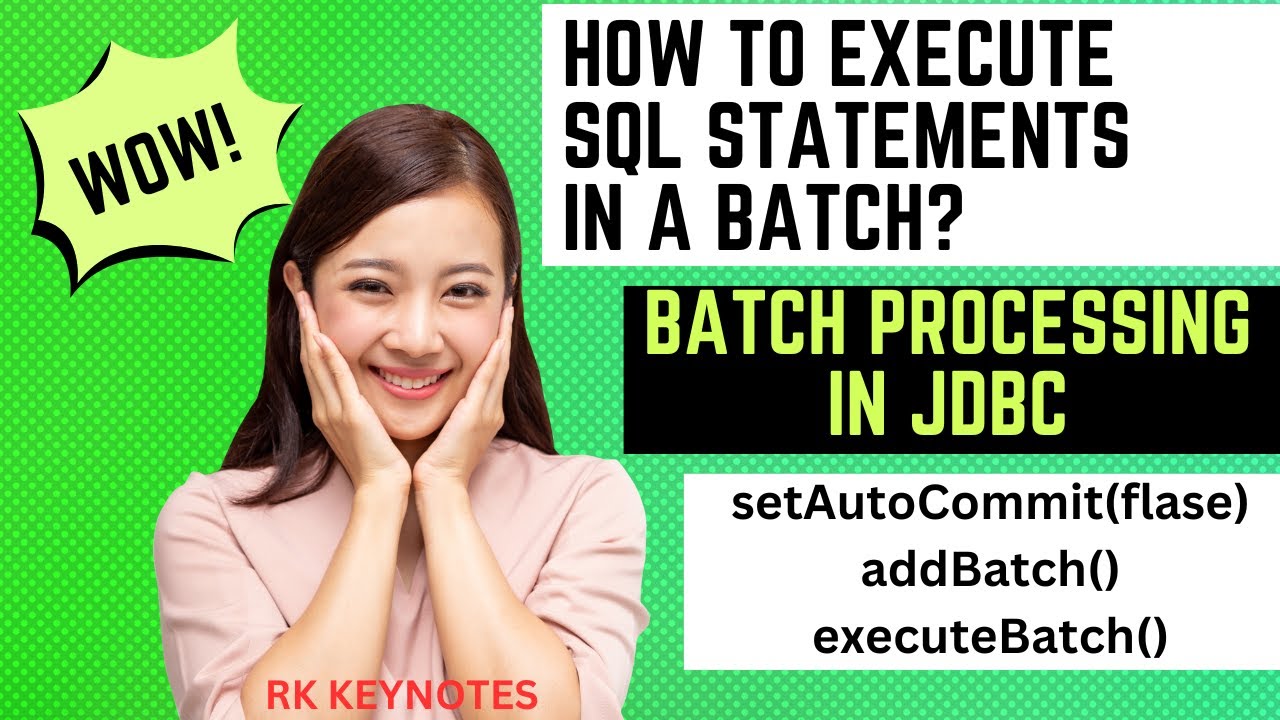 #05 Batch Processing in JDBC | SQL Statements Batch Execution | addBatch, executeBatch,setAutoCommit