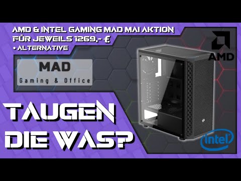 Mad Gaming - AMD & INTEL MAD MAI Aktion + Alternative - Taugen die was?