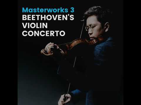 Masterworks 3: Beethoven's Violin Concerto