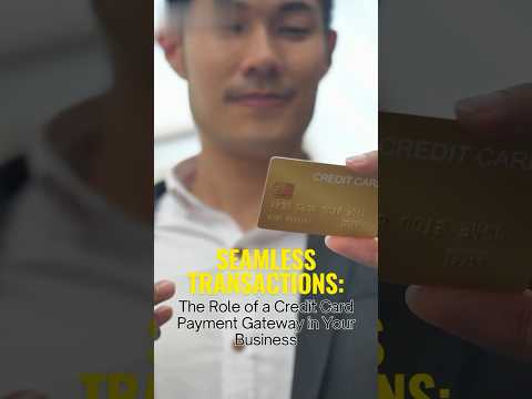 Seamless Transactions: The Role of a Credit Card Payment Gateway in Your Business