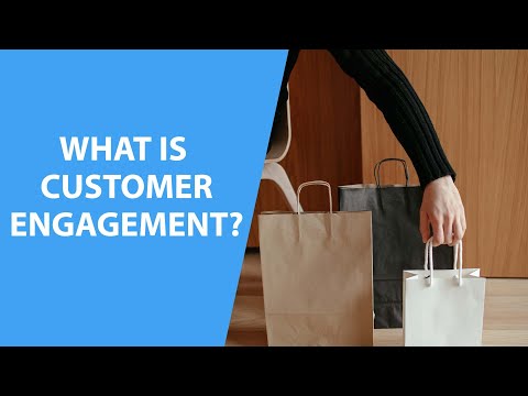 Customer Engagement: Definition, Importance & Strategies for Improvement