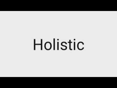 How to pronounce Holistic