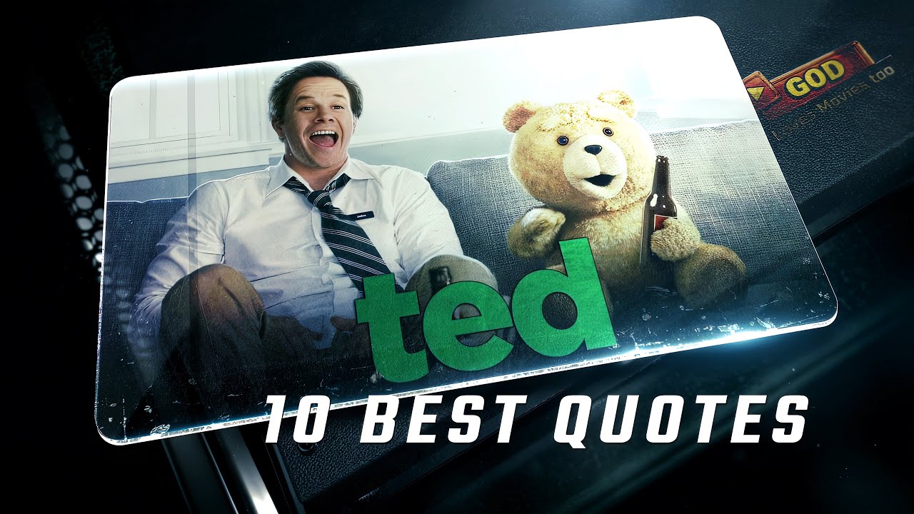 Ted 2012 | 10 Best Quotes