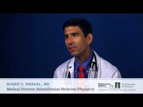 The UVM Medical Center: Roger Knakal, MD- Medical Director and Physiatrist, Colchester, VT