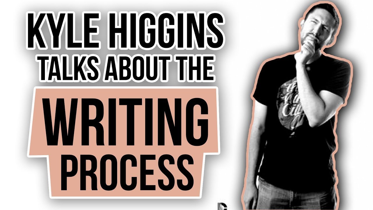 Kyle Higgins Talks About The Writing Process