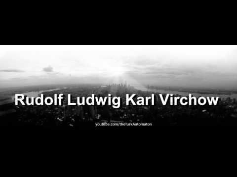 How to pronounce Rudolf Ludwig Karl Virchow in German