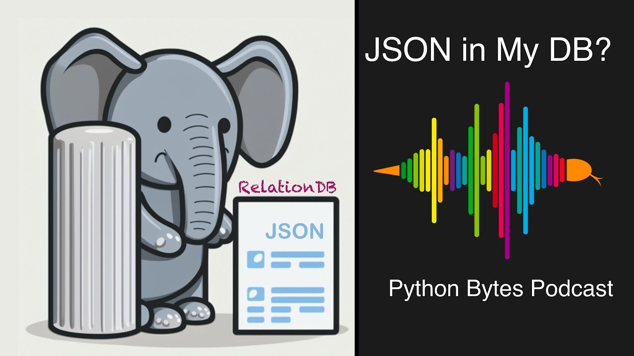 JSON in My DB? - Python Bytes Live Stream 324