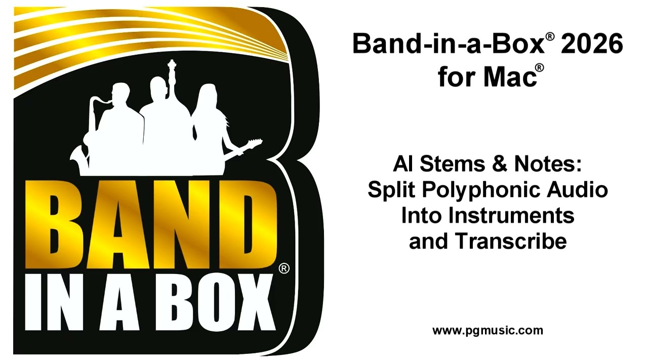 Band-in-a-Box® 2026 for Mac®: AI Stems&Notes - split polyphonic audio into instruments & transcribe.