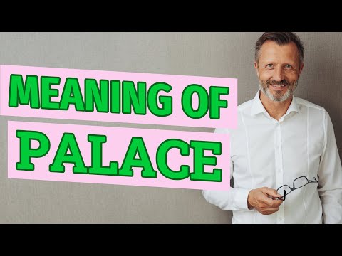 Palace | Meaning of palace