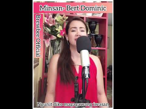 Minsan Lyrics by Bert Dominic- Brewbee Cover