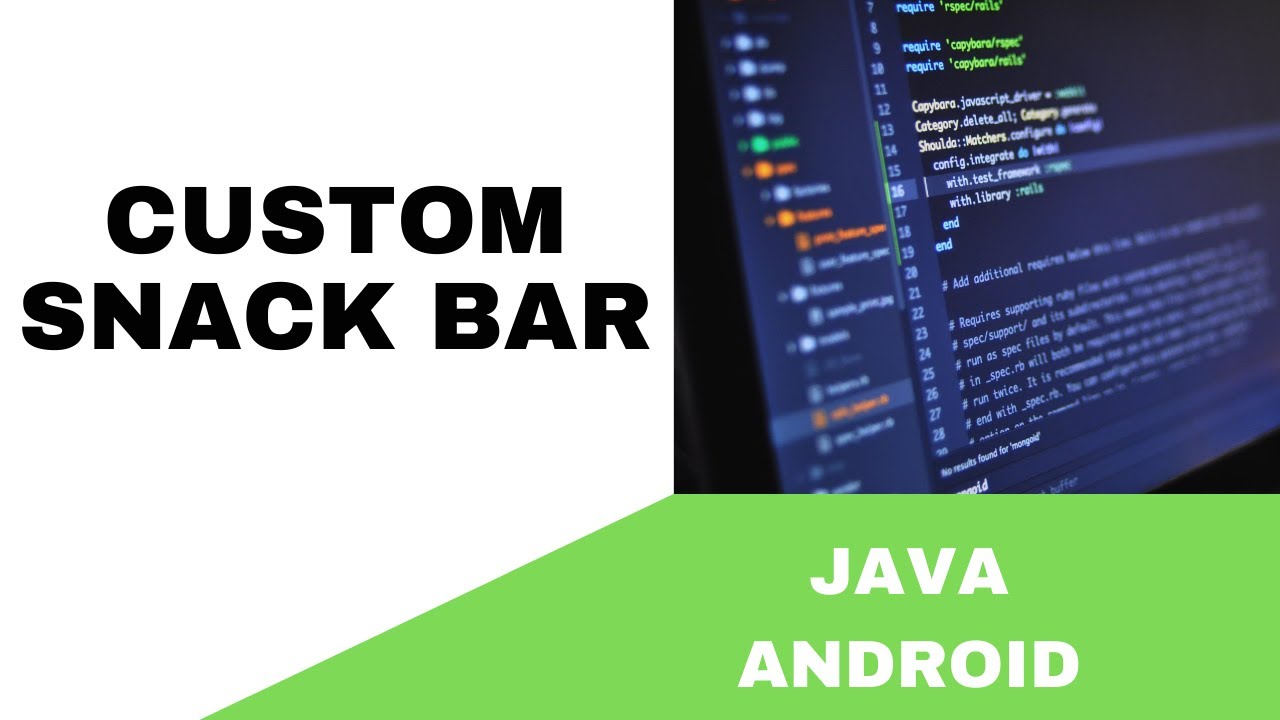 ANDROID - CUSTOM SNACK BAR TUTORIAL IN JAVA.