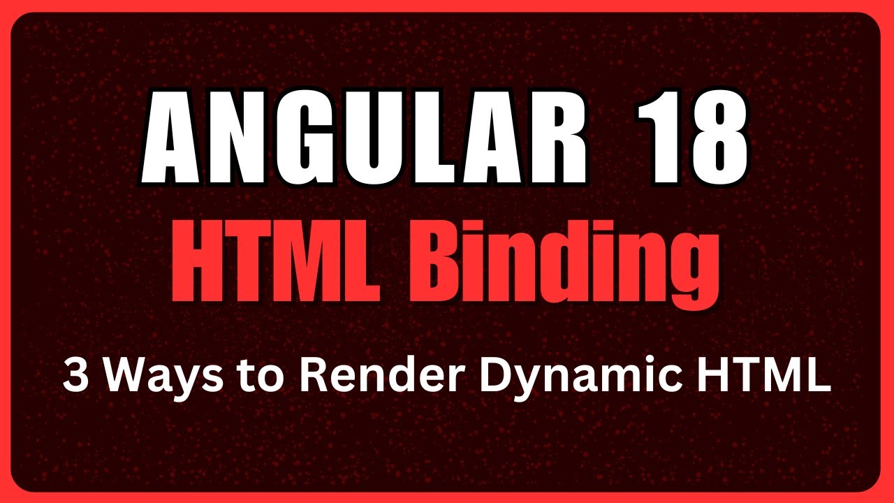 Angular HTML Binding 3 Ways to Render Dynamic HTML Content Safely | Angular Tutorial