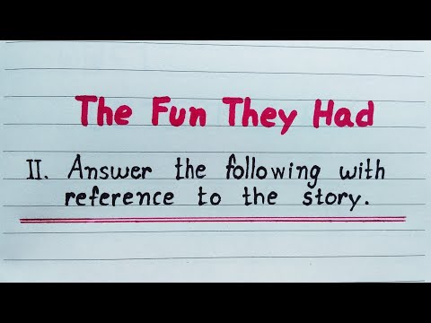 The Fun They Had | Answer the following with reference to the story |
