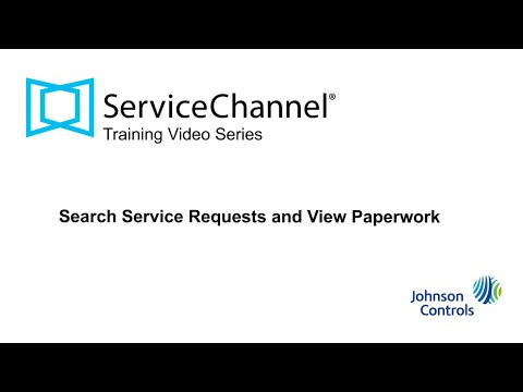 Service Channel Training Part 2: Search Service Requests & View Paperwork