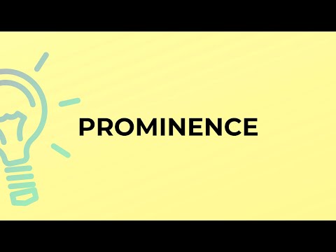 What is the meaning of the word PROMINENCE?