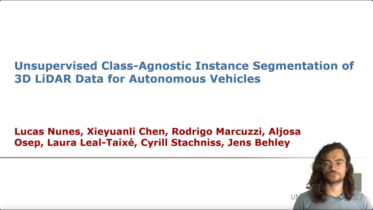 Talk by L. Nunes: Unsupervised Class-Agnostic Instance Segmentation of 3D LiDAR Data (RAL-IROS'22)