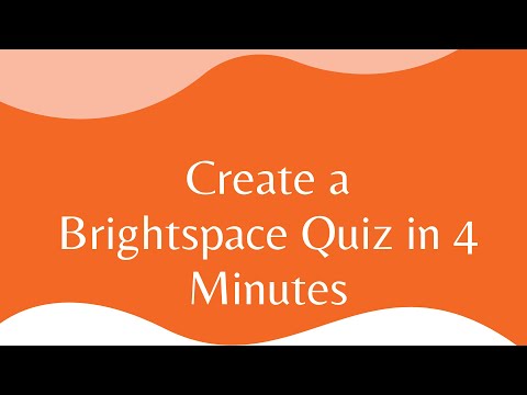 Brightspace Quiz - Creating a Basic Quiz (2020)