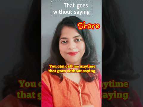 Goes without saying|Advanced English phrases 🔥 #shorts #english #howto