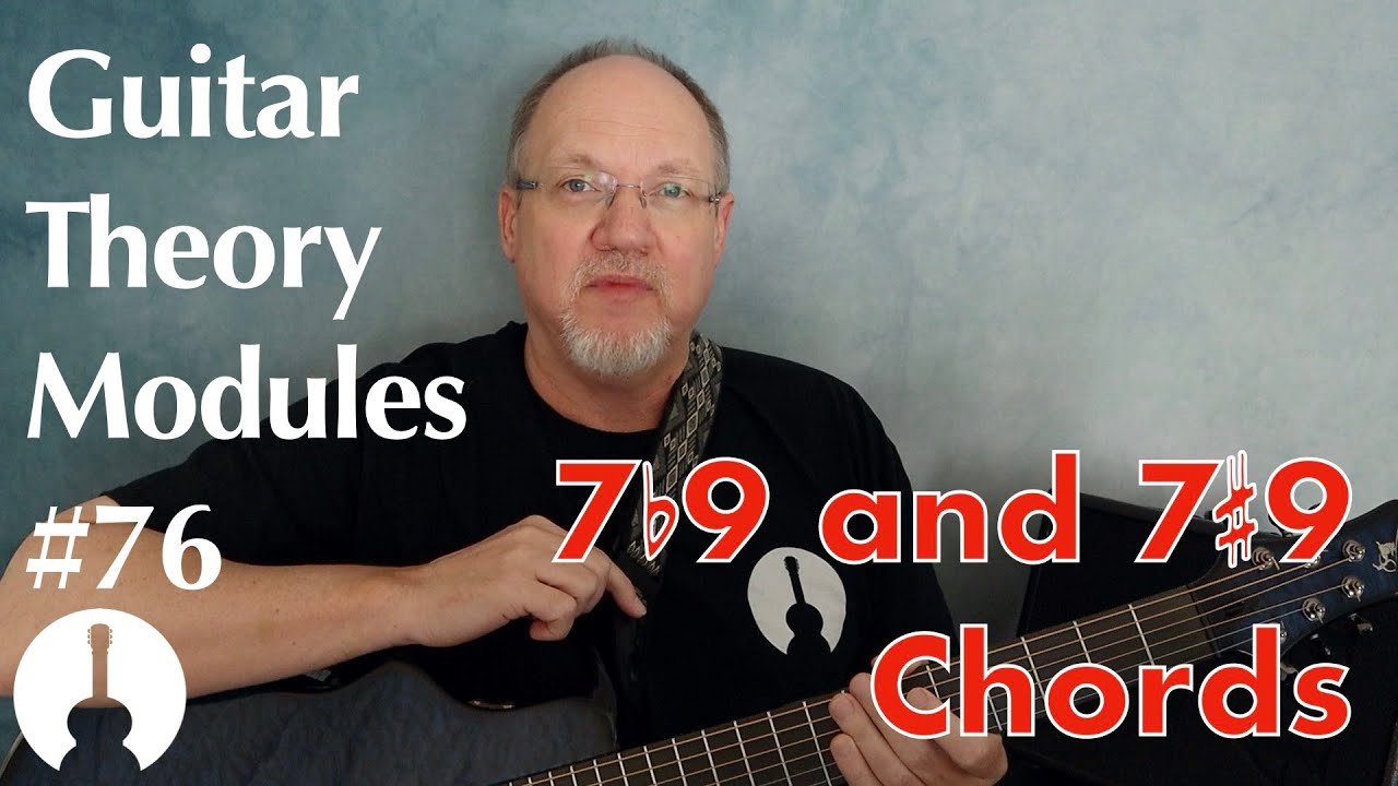 Guitar Theory Module 76: 7#9 and 7b9 Chords