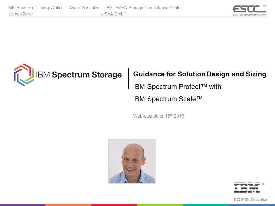 IBM Spectrum Protect with Scale solution design and sizing - Presentation