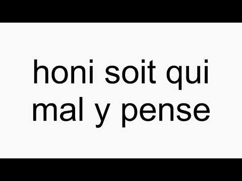 How to pronounce honi soit qui mal y pense