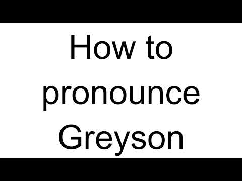 How to Pronounce Greyson (English)