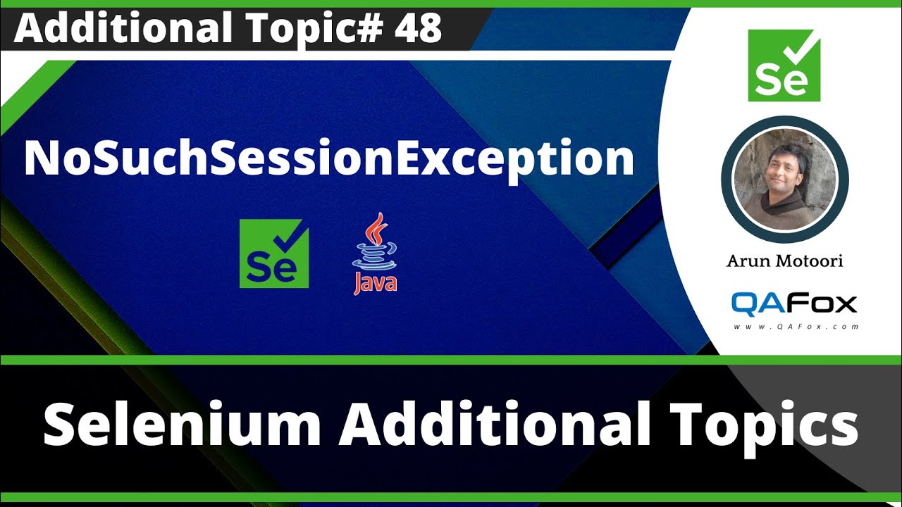 NoSuchSessionException - Selenium Exception Type